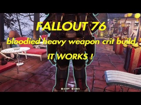 FALLOUT 76 bloodied heavy weapon crit build, IT WORKS! - YouTube