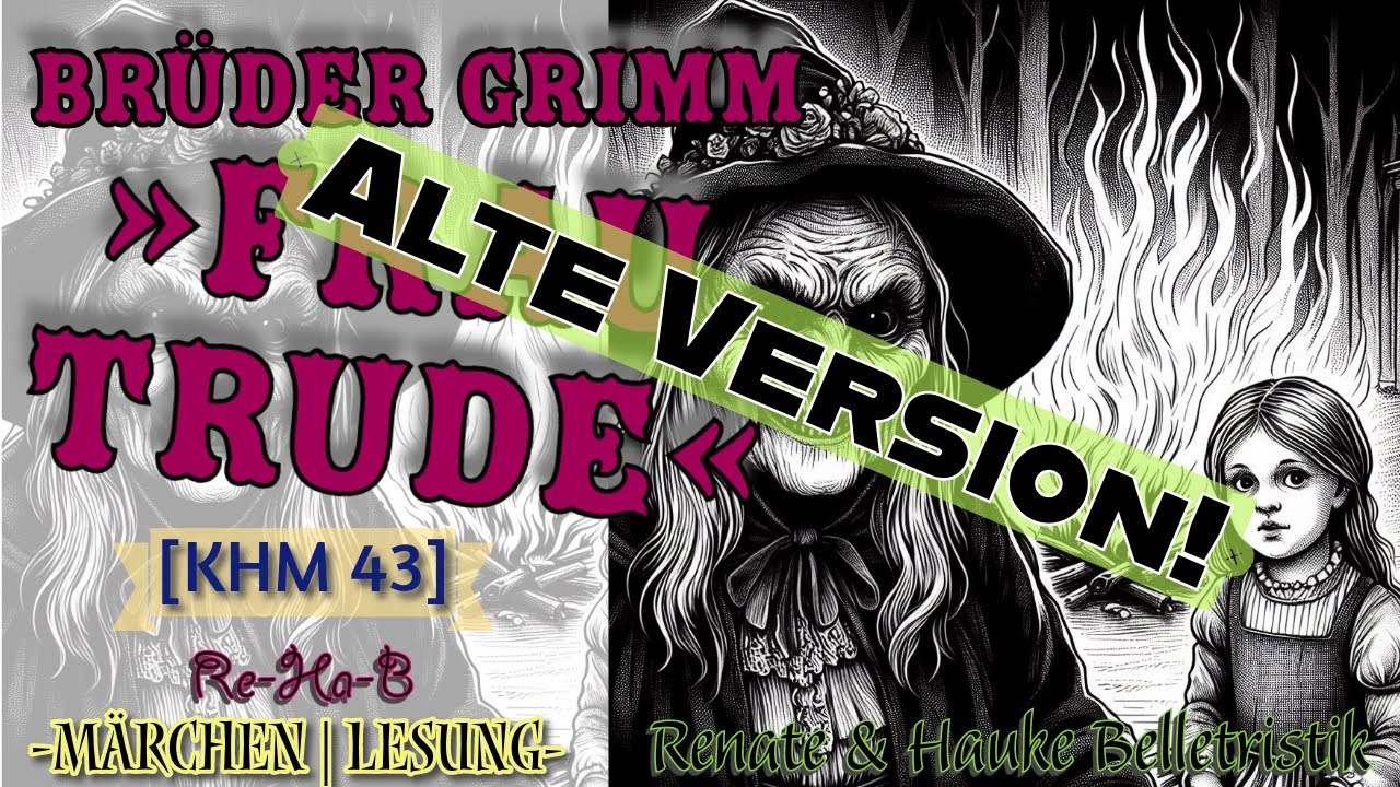 Brüder Grimm: "Frau Trude" Alte Version! Neue Version Online! - YouTube