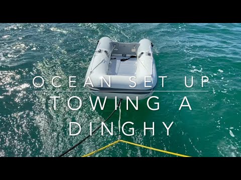 Dinghy Towing set-up for the Ocean - YouTube