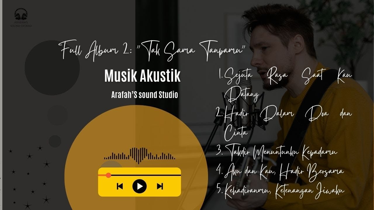 Full Album 2 Tak Sama Tanpamu II Arafah's Sound Studio - YouTube