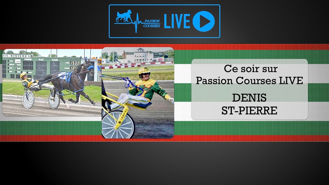 Passion Courses LIVE - Invité Denis St-Pierre (2024-03-20) - YouTube