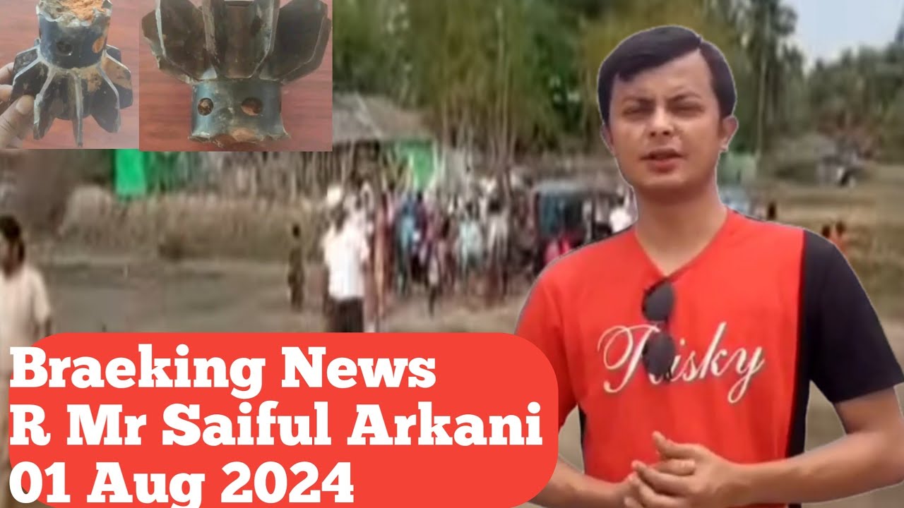 Breaking News The Arakan Times R Mr Saiful Arkani Today 01.Aug.2024 Important Message All ...