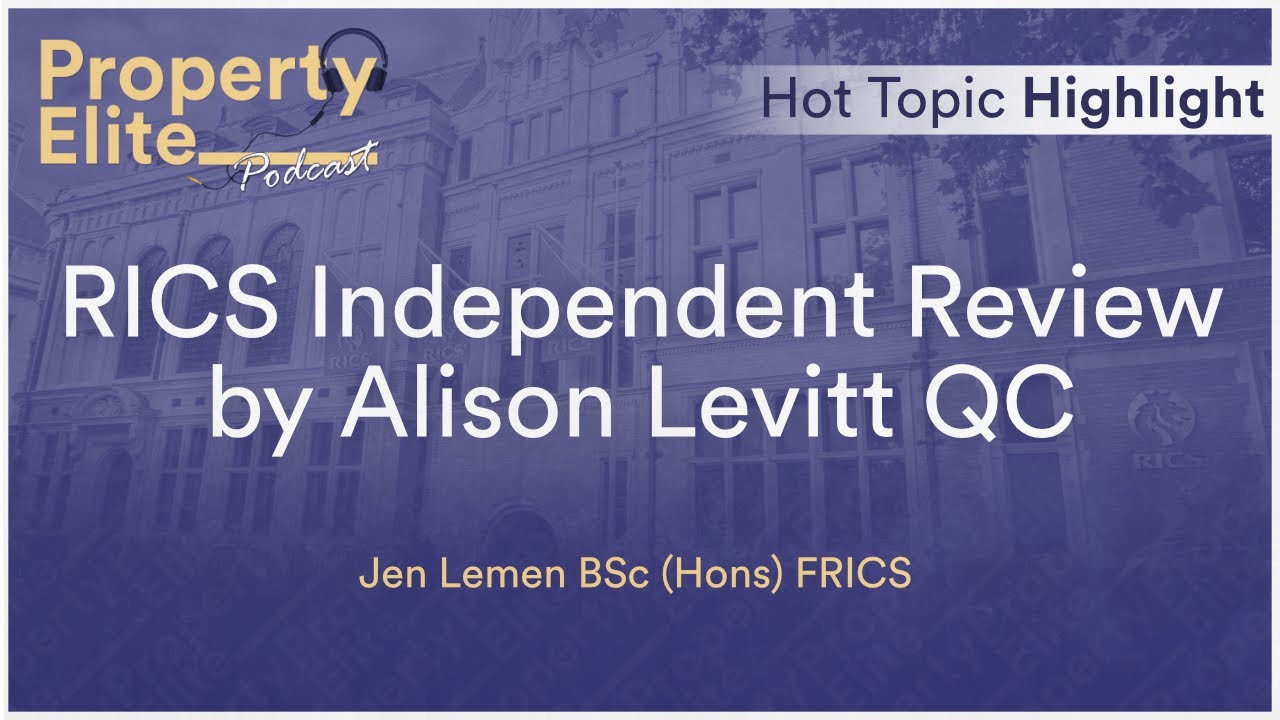 RICS Independent Review by Alison Levitt QC - Hot Topic Highlight - YouTube