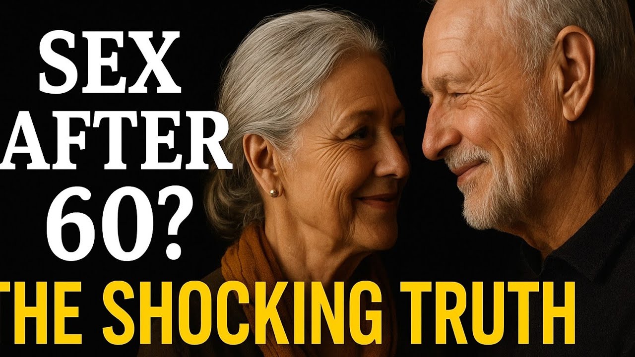 “Sex After 60: Senior Love, Romance & Intimacy Secrets Revealed” - YouTube