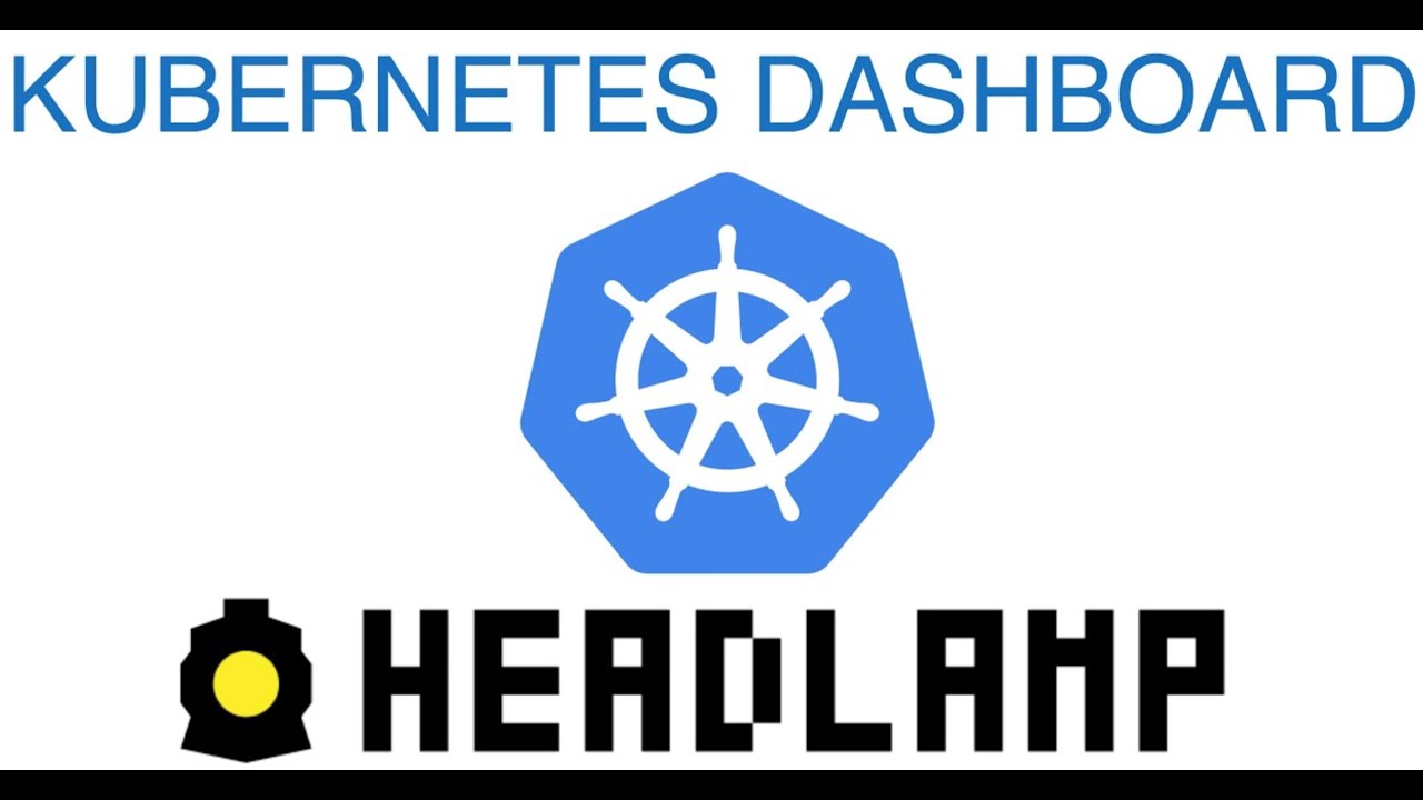 KUBERNETES DASHBOARD - HEADLAMP (open source) ücretsiz kullanışlı ...