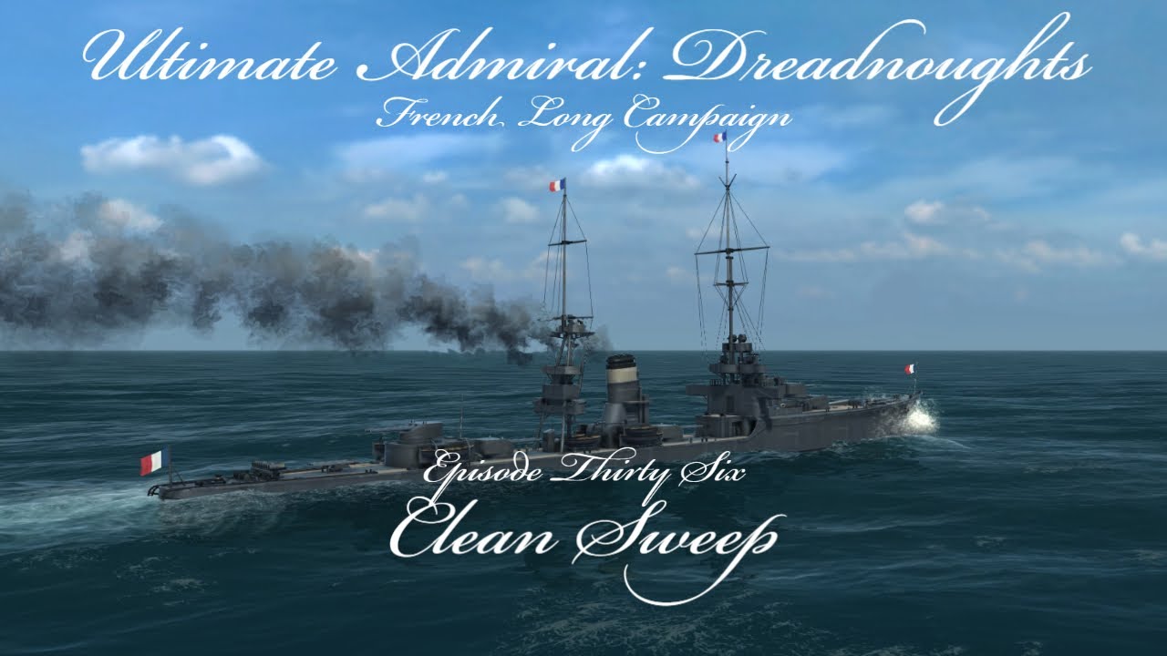 Clean Sweep - Episode 36 - French Long Campaign - YouTube