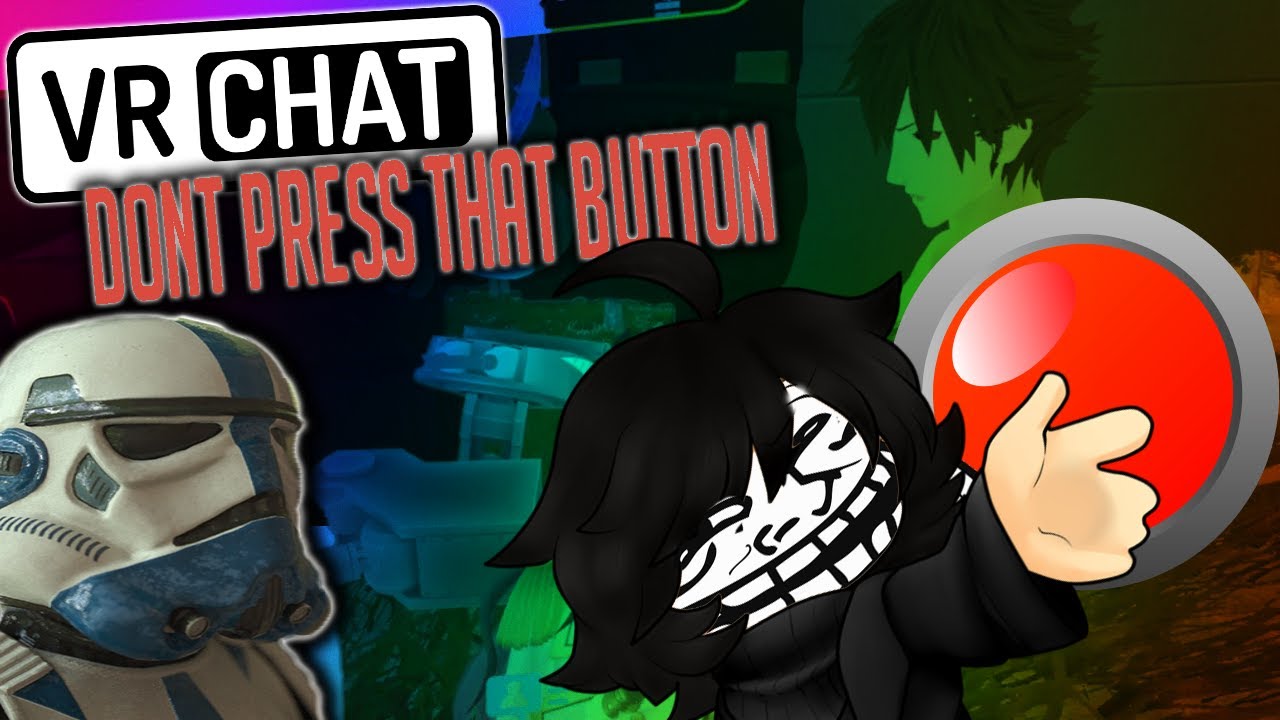 PRESSING SOME BUTTONS | Vrchat Funny moments - YouTube