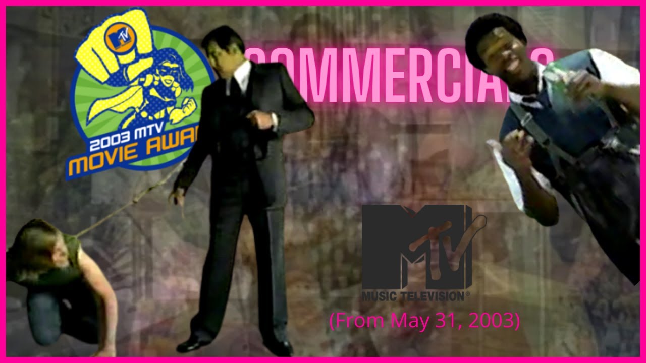 2003 MTV Movie Awards Commercial Breaks (May 31, 2003) - YouTube