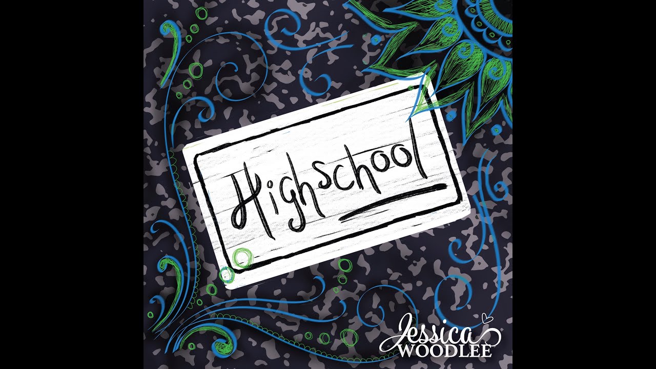 Jessica Woodlee - High School [Official Lyric Video] - YouTube