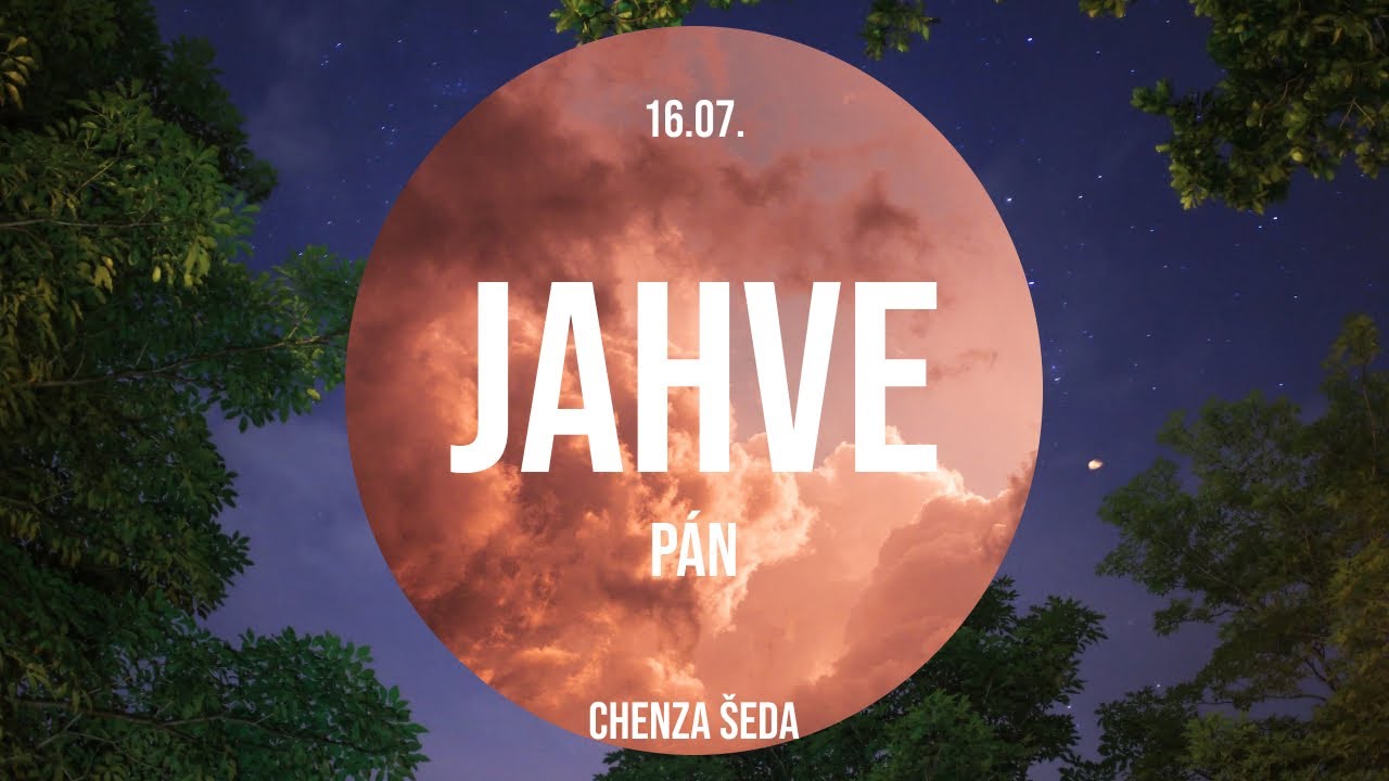 Boží jména: Jahve - Chenza Šeda - YouTube