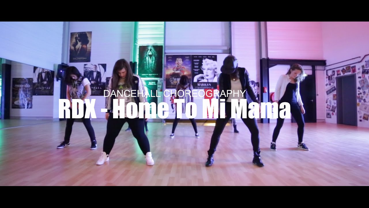 Maya Mehani Dancehall | Choreography Home To Mi Mama - RDX - YouTube