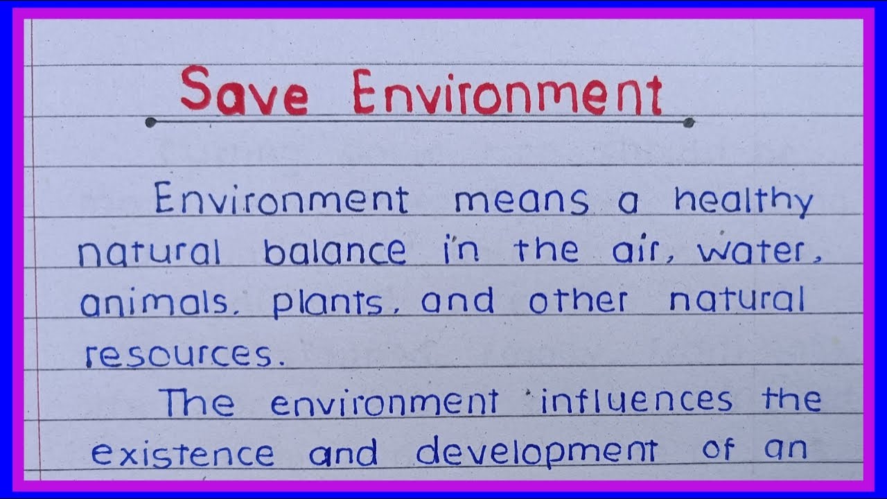 Save Environment | write essay on save environment in english |short ...