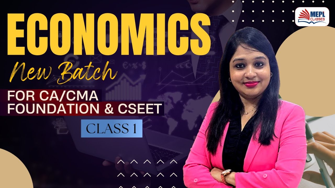 CA/CMA Foundation & CSEET | ECONOMICS - Class 1 By Divya Agarwal Mam ...