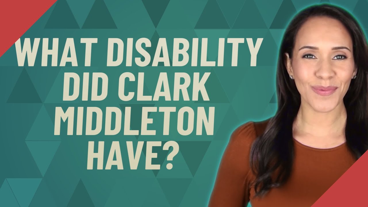 What disability did Clark Middleton have? - YouTube