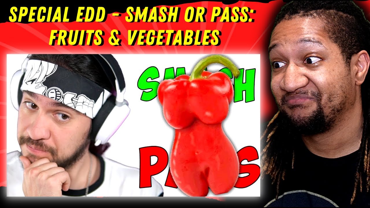 I PARTICIPATED AS WELL....| Reaction to Special Edd - SMASH or PASS ...