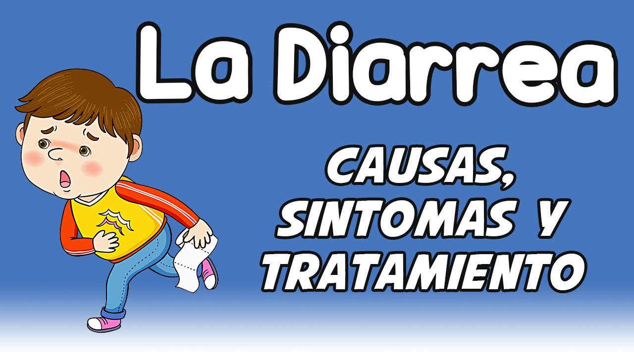 LA DIARREA, Causas, síntomas, diagnóstico y tratamiento - YouTube
