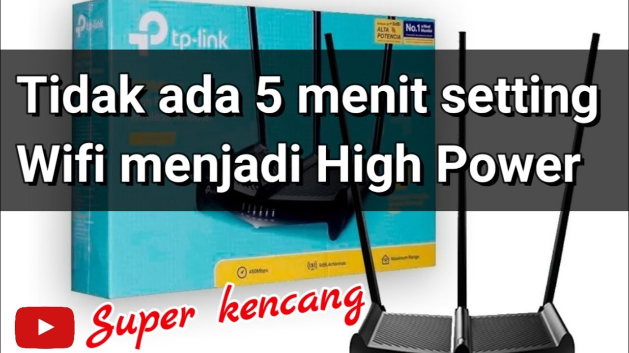 SETTING WIFI || TP LINK TL-WR 941HP SUPER KENCANG - YouTube