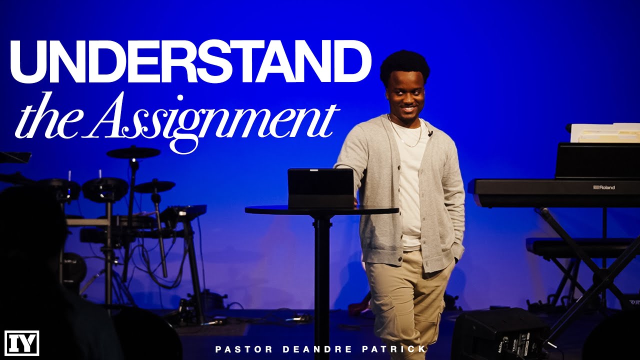 Understand the Assignment | Pastor DeAndre Patrick // Impact Youth ...