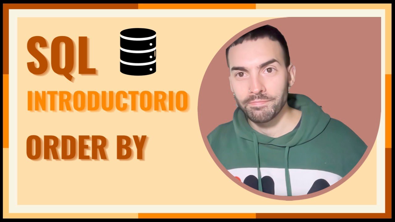 Tutorial 6 - Sentencia ORDER BY en SQL - YouTube