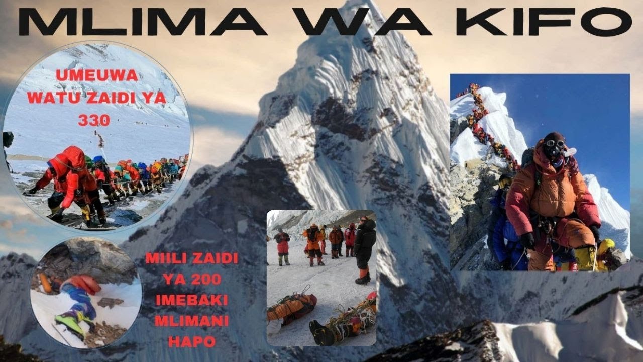MLIMA WA KIFO | MLIMA EVEREST UMEUWA ZAIDI YA WATU 330 . - YouTube