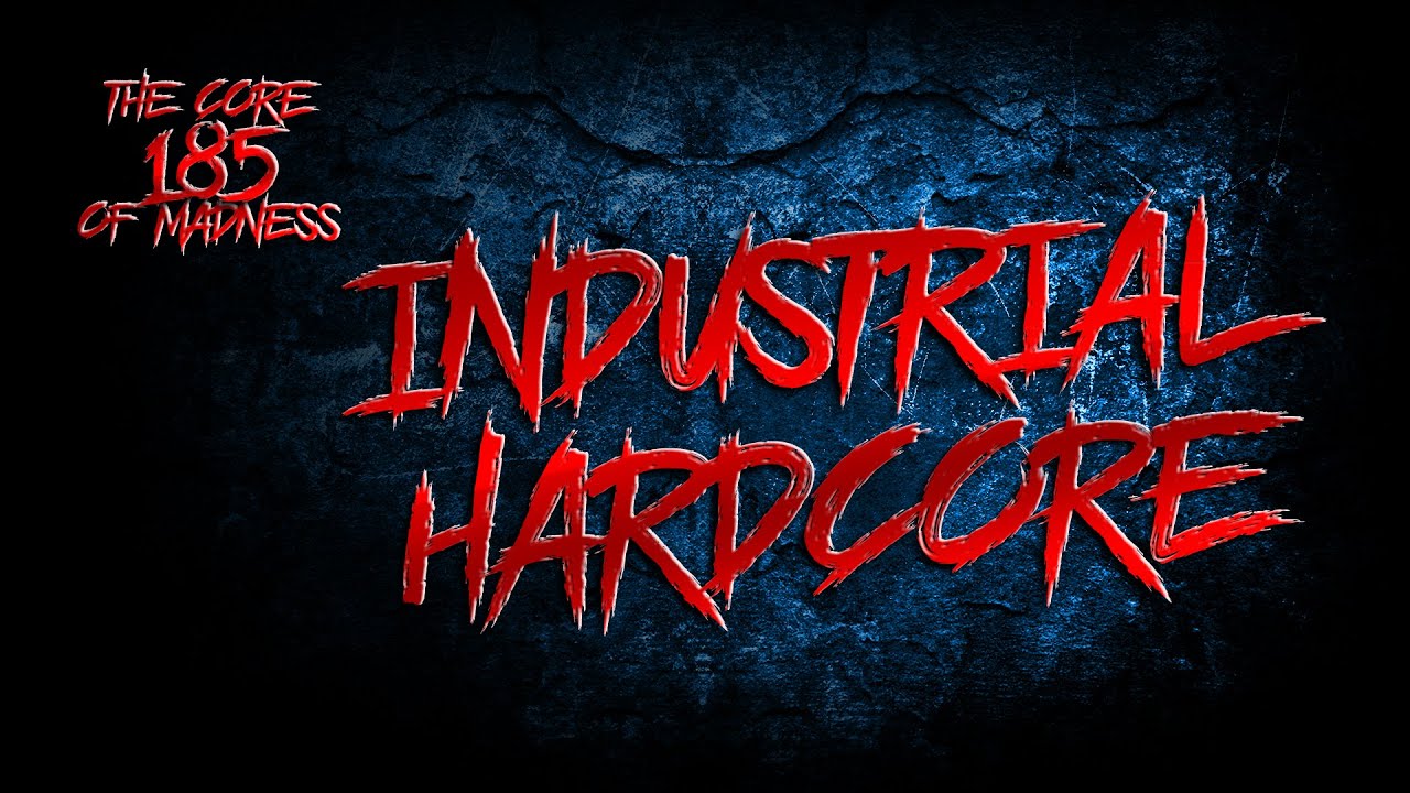 The Core Of Madness EP185 - Industrial Hardcore Mix - YouTube