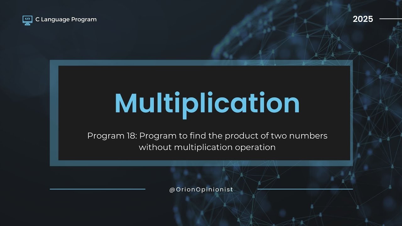 Program 18: Multiply Two Numbers Without * Operator in C | Loop-Based Logic | C Programming ...