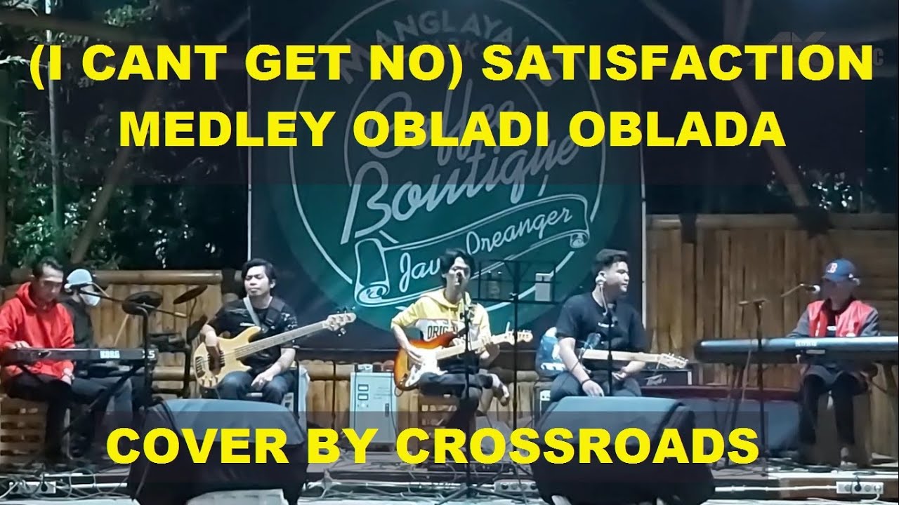 ( I Can't Get No ) Satisfaction Medley Obladi Oblada Live Cover by ...