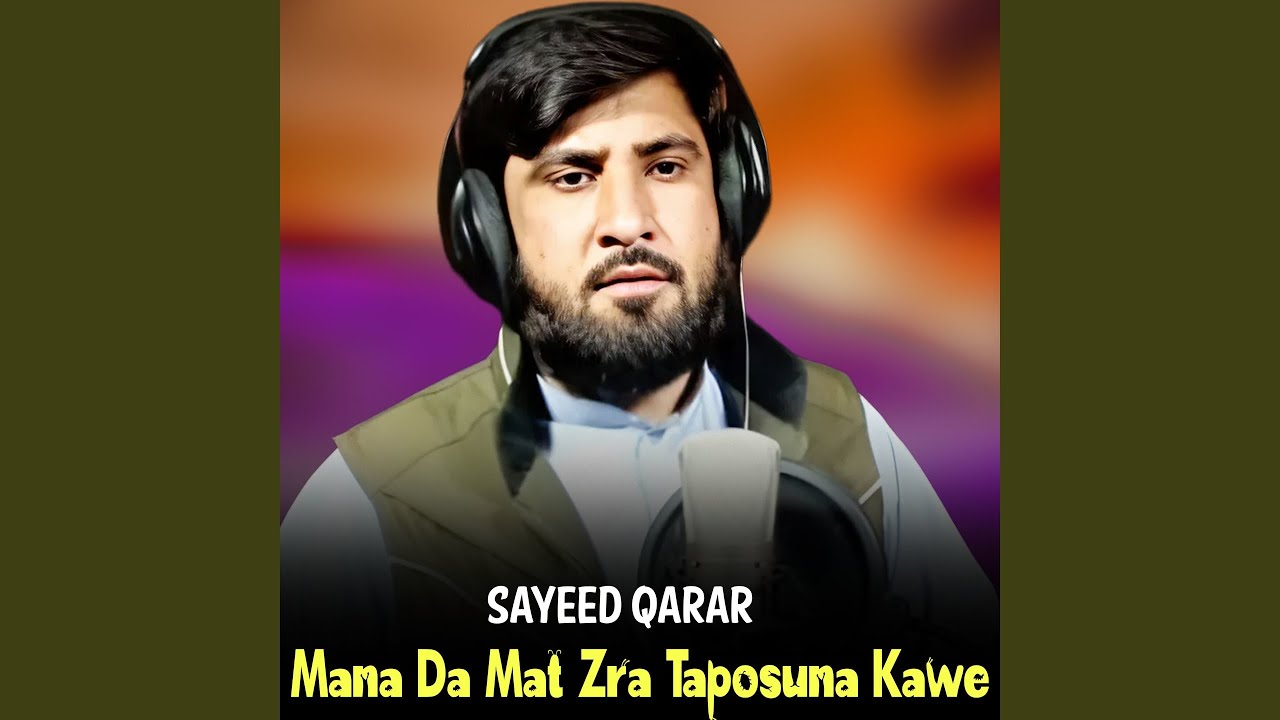 Mana Da Mat Zra Taposuna Kawe - YouTube