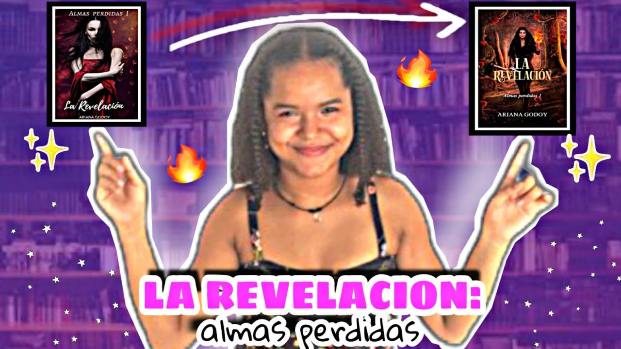 Reseña de LA REVELACION: Trilogía de ALMAS PERDIDAS de Ariana Godoy💗 📚 ...