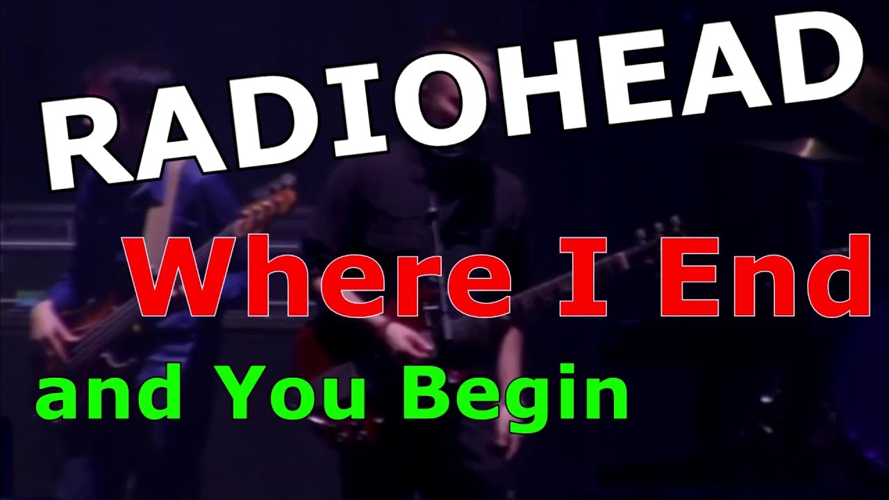 Radiohead - Where I End and You Begin - Sub Español/Inglés - YouTube