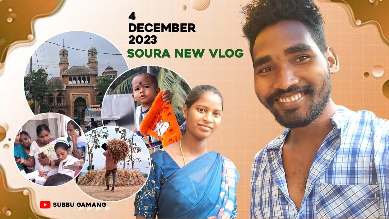 4 DECEMBER 2023 || SOURA NEW VLOG || SOURA VIDEO 2023 || SUBBU GAMANG ...