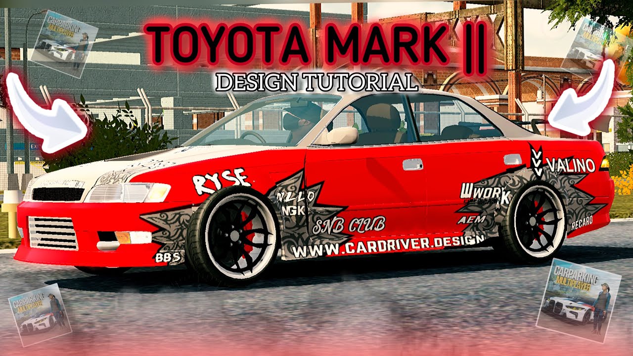 LIVERY DESIGN TUTORIAL FOR TOYOTA MARK 2 | CAR PARKING MULTIPLAYER NEW ...