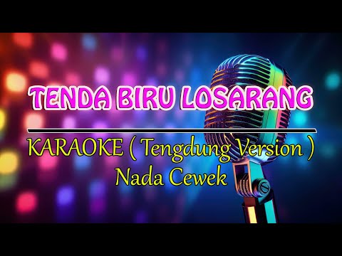 TENDA BIRU LOSARANG @HJ. DUNIAWATI ( KARAOKE CEWEK )