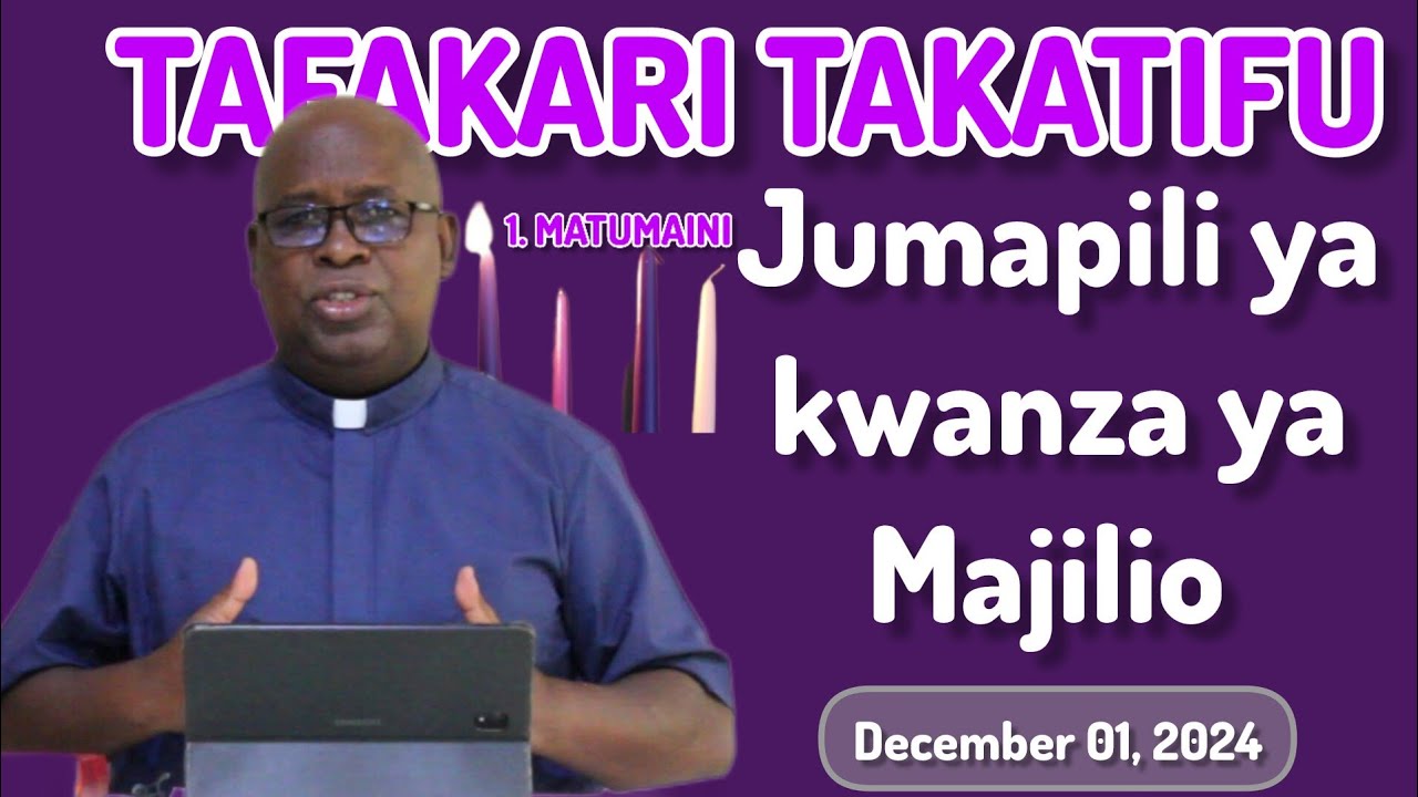 Tafakari ya Jumapili ya kwanza ya Majilio. 01/12/2024 - YouTube