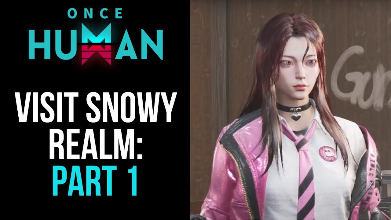 Once Human | Visit Snowy Realm Playthrough Part 1 (This girl look ...