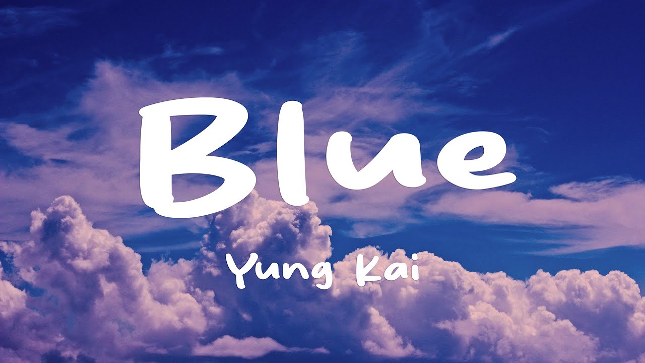 Yung Kai - Blue (Lyrics) - YouTube