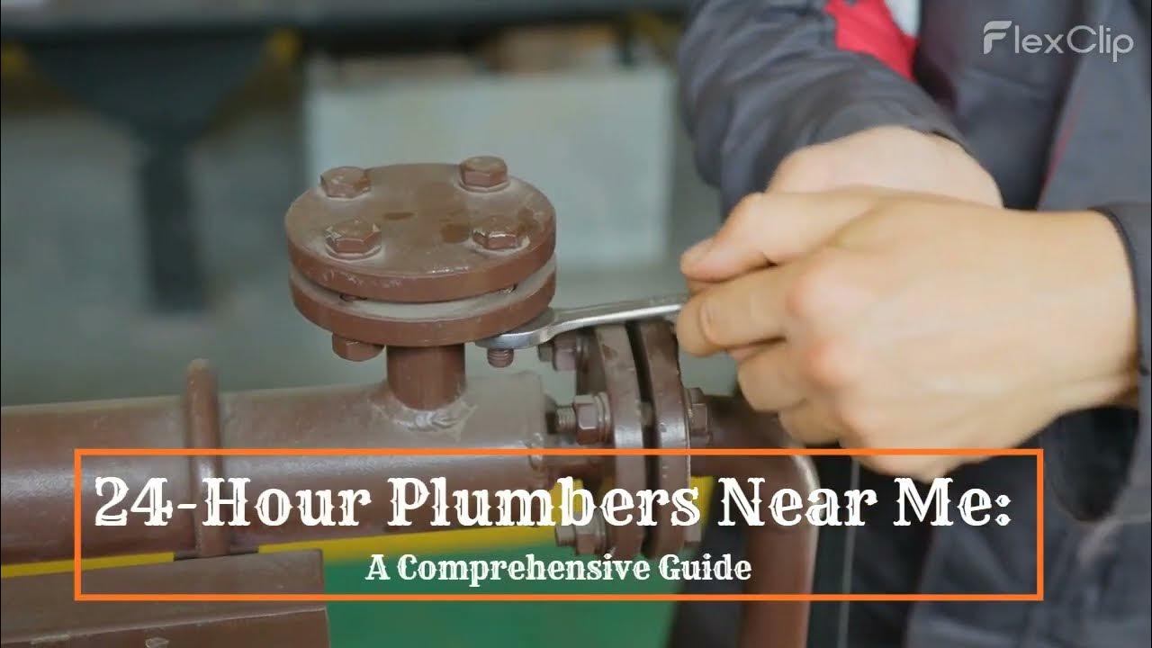 How To Find 24 Hour Plumbers Near Me A Comprehensive Guide - YouTube