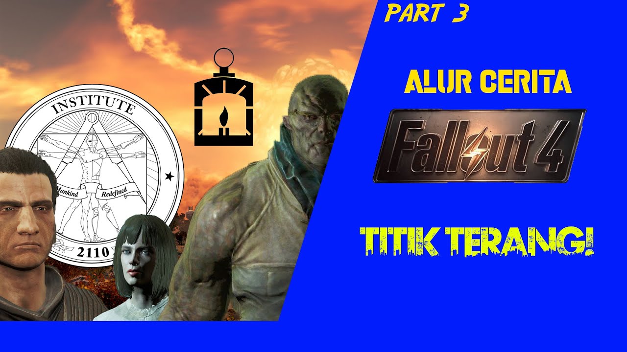 FALLOUT 4 Indonesia - Alur Cerita Fallout 4 ( Titik Terang Part 3 ...
