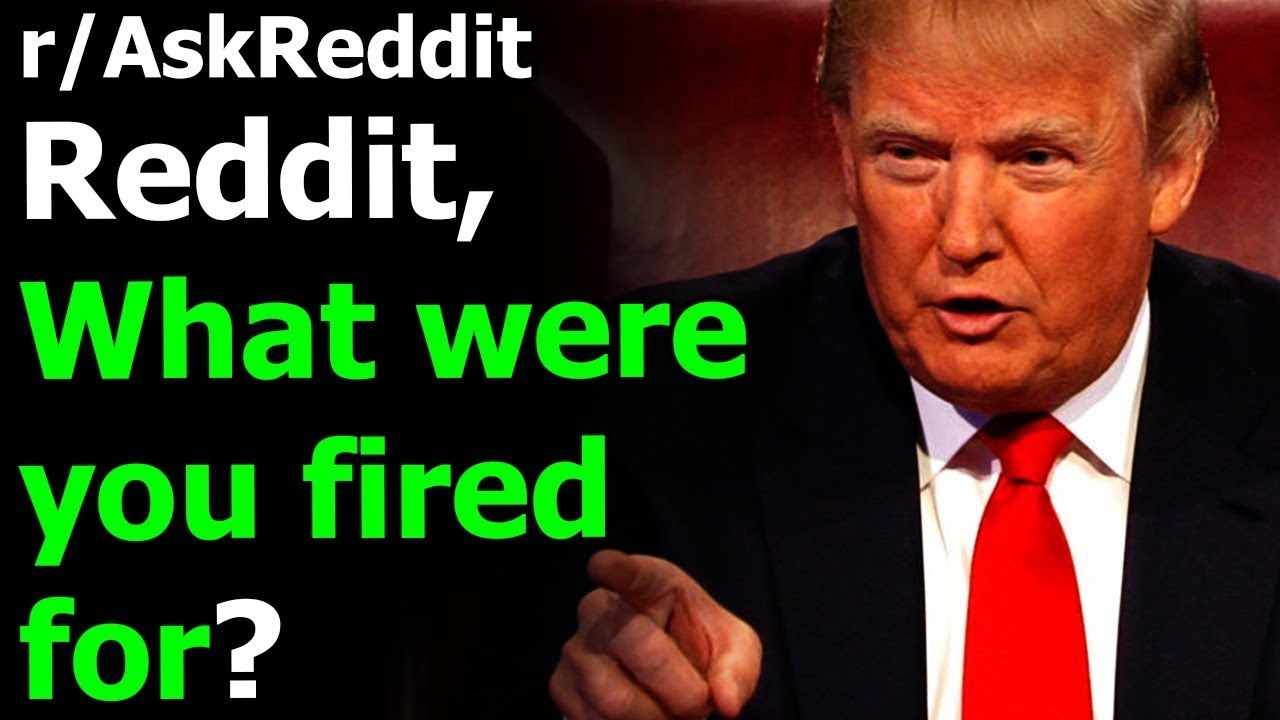 What were you fired for? r/AskReddit | Reddit Jar - YouTube