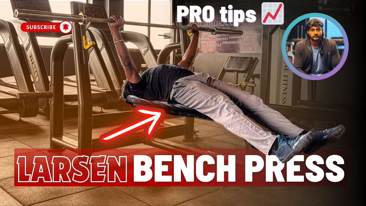 LARSEN PRESS IMPORTANCE | how to improve bench - YouTube