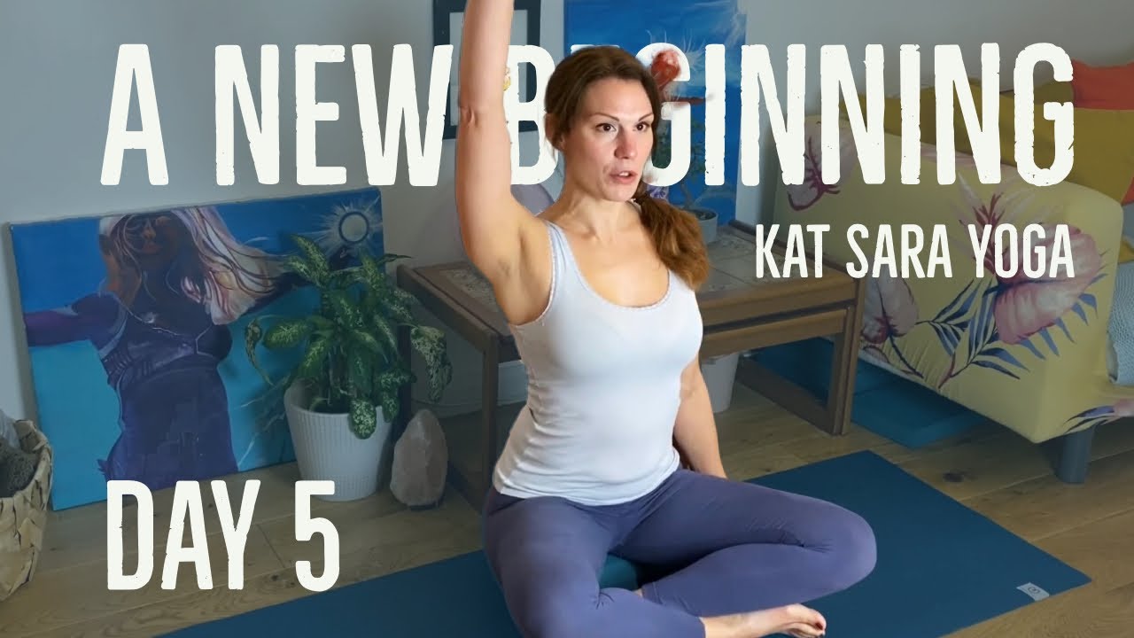 A New Beginning | Day 5 ~ Build | 30 Days of Yoga | Kat Sara Yoga - YouTube