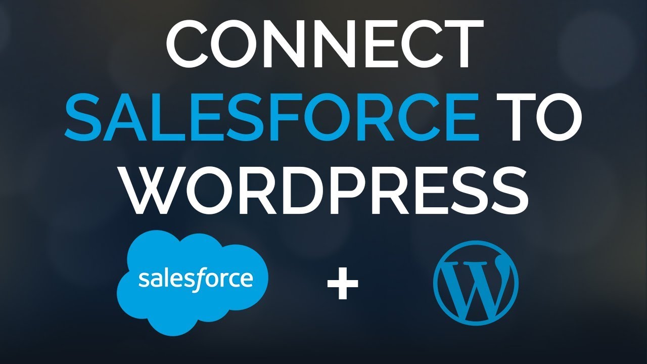 How To Connect SalesForce to WordPress - YouTube