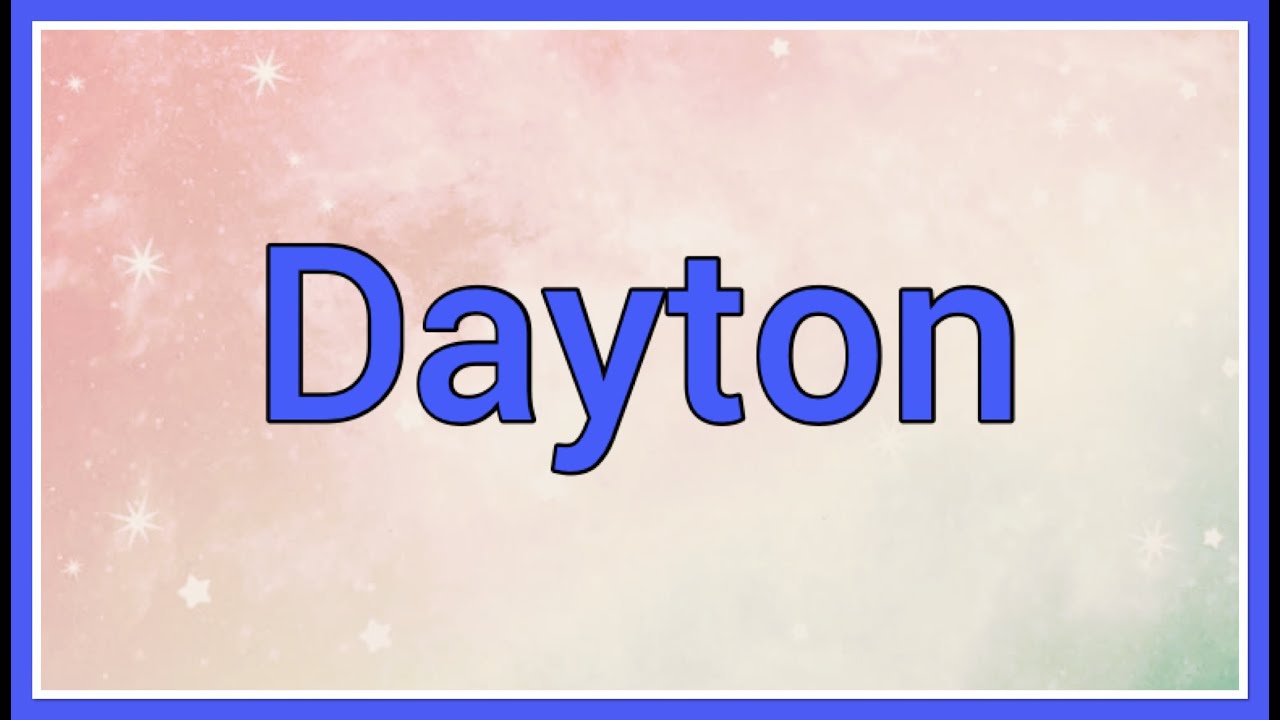 Dayton | Name Origin Meaning Variations - YouTube
