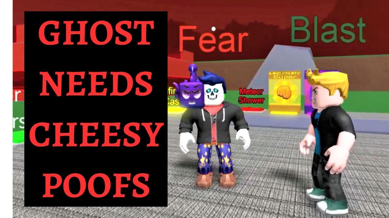 Ghost Needs Cheesy Poofs - Roblox - Ultimate Power - YouTube