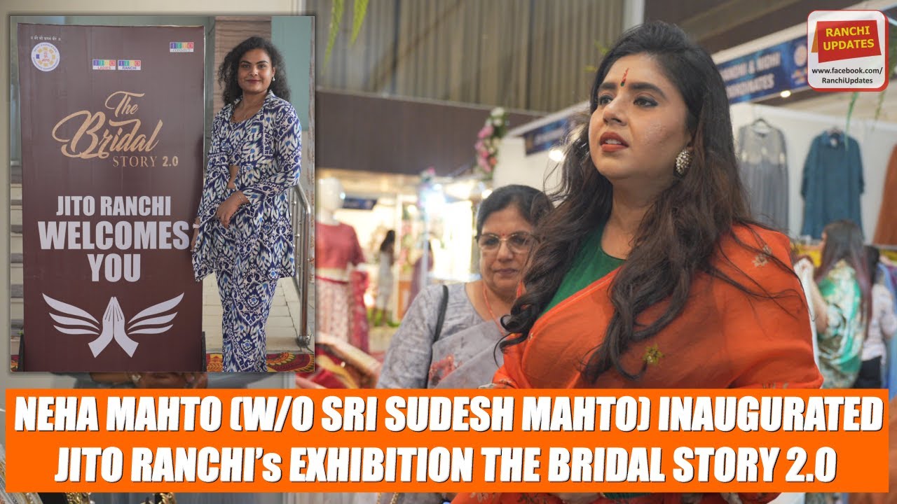 Neha Mahto (W/o Sri Sudesh Mahto) Inaugurated JITO'S Exhibition THE ...