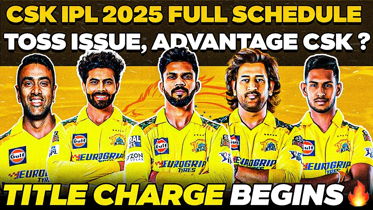 CSK IPL 2025 Schedule Full Details | Advantage CSK in the 1st half ...