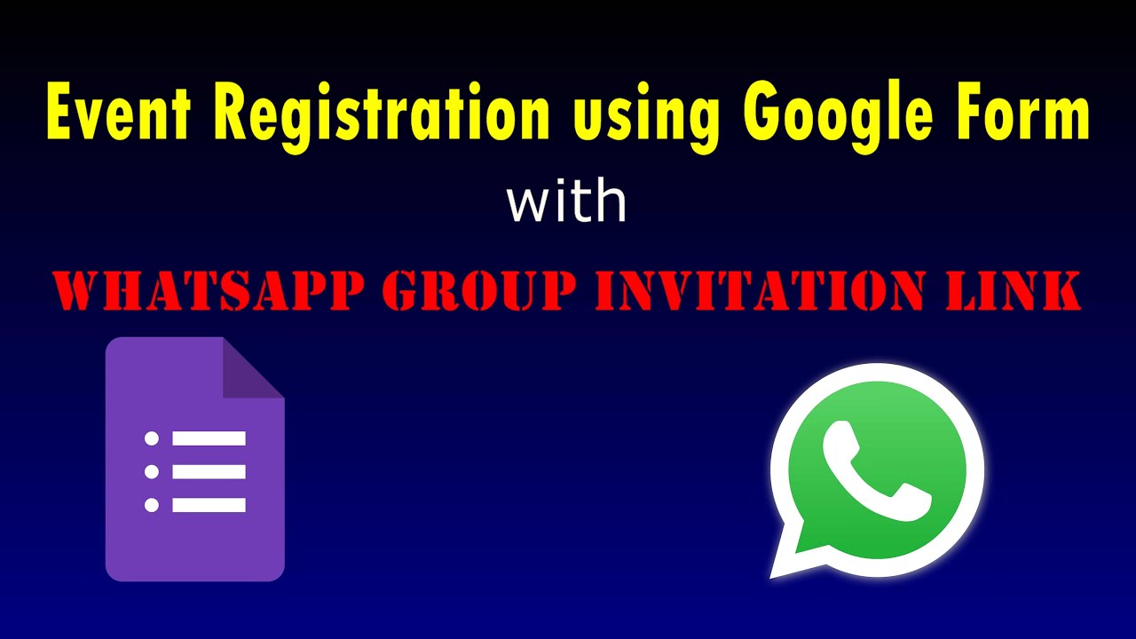 Event Registration using Google Form with WhatsApp Group Invitation ...