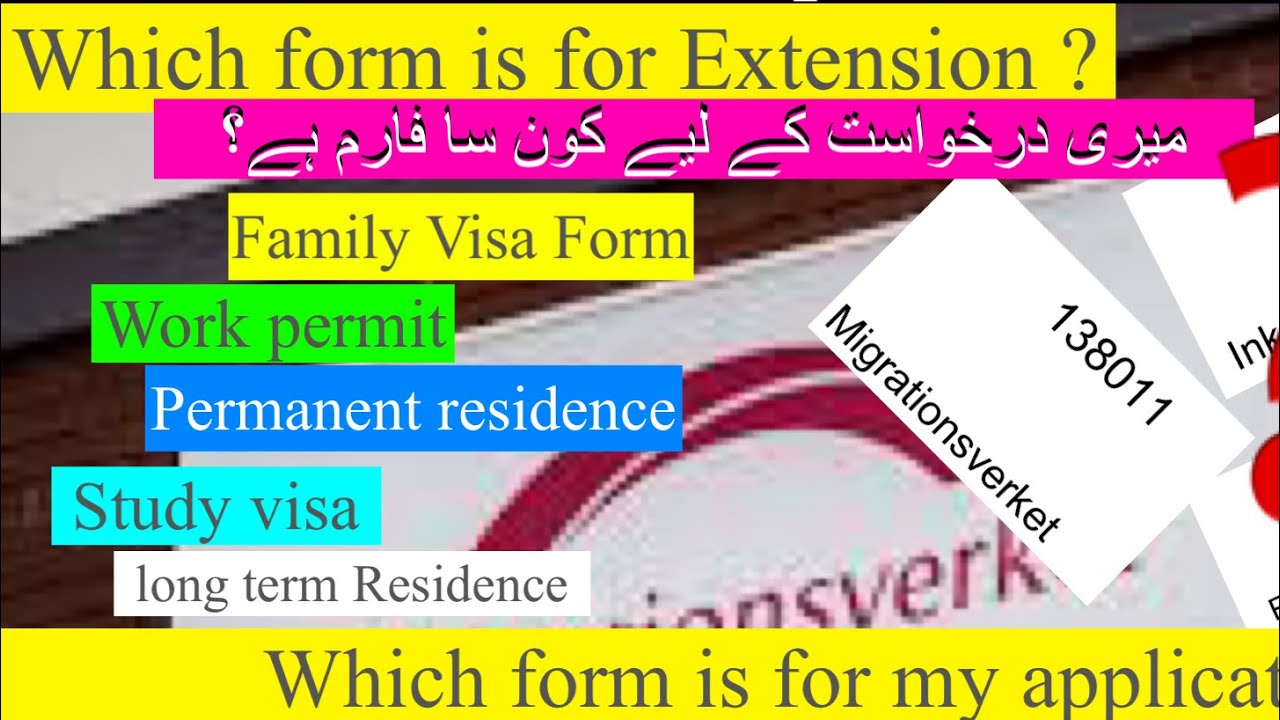 Which form is for my application? visa Extension, long term residence ...
