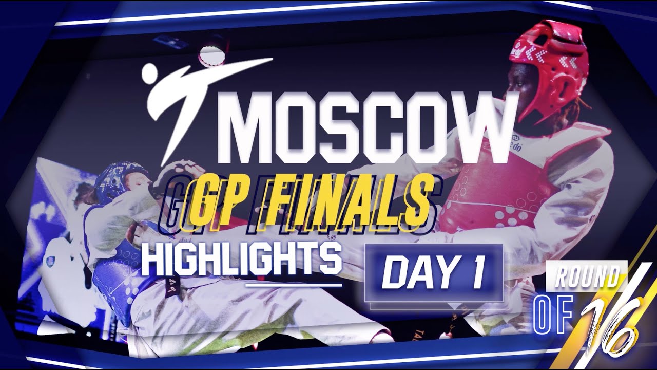 HIGHLIGHTS FROM THE ROUND OF SIXTEEN OF THE MOSCOW WT GP FINAL - YouTube