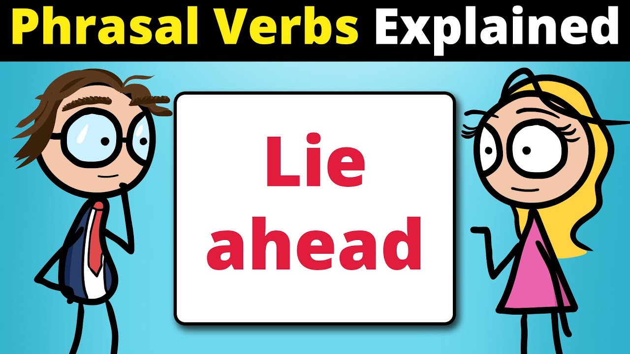 "Lie ahead" Phrasal Verb Explained in 1 Minute - YouTube